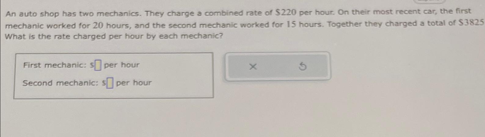 Solved An auto shop has two mechanics. They charge a | Chegg.com