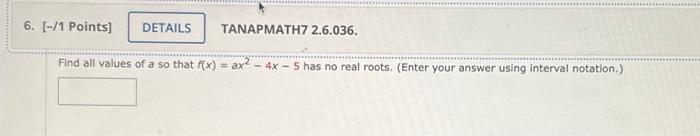 Solved Find all values of a so that f(x)=ax2−4x−5 has no | Chegg.com