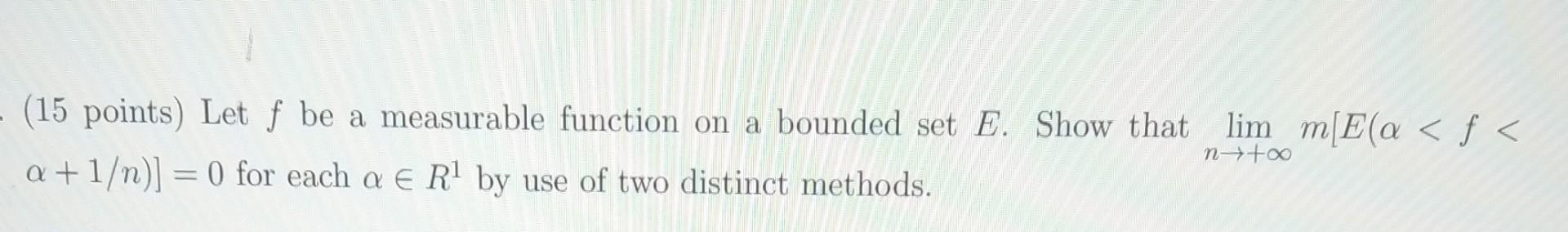 Solved (15 points) Let f be a measurable function on a | Chegg.com