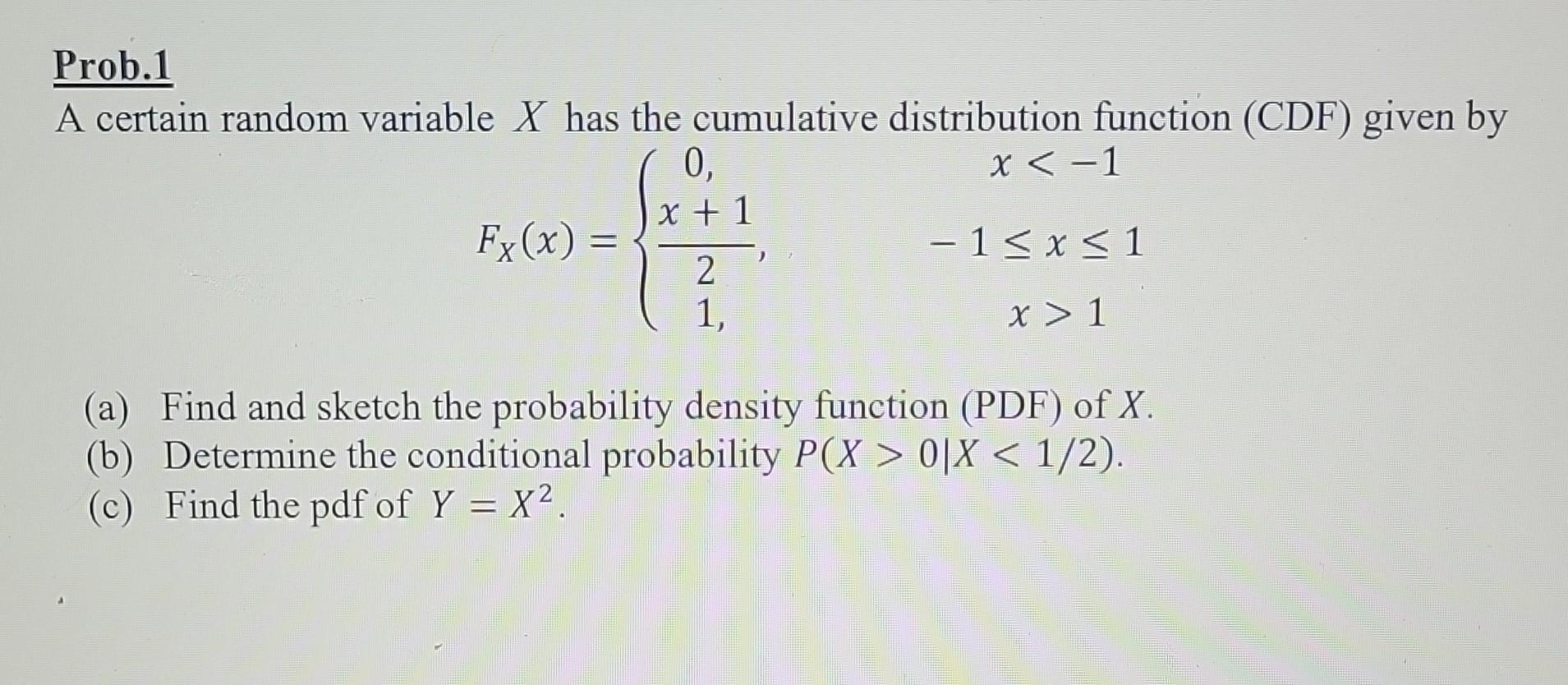 Solved Prob.1 A certain random variable X has the cumulative | Chegg.com