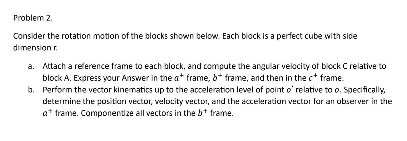 Solved Problem 2. Consider the rotation motion of the blocks | Chegg.com