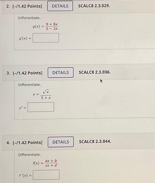 Solved Differentiate. g(x)=5−2x9+8x g′(x)= -/1.42 Points] | Chegg.com