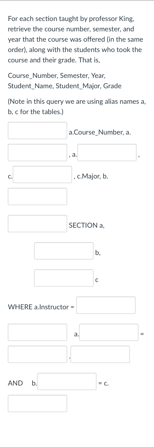 Solved For each section taught by professor King, retrieve | Chegg.com