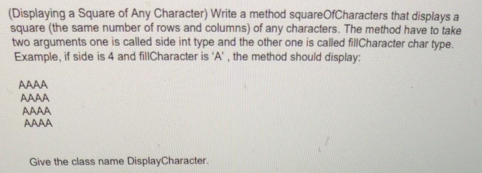 Solved (Displaying a Square of Any Character) Write a method | Chegg.com