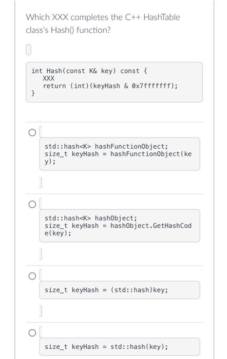 Solved Which XXX would replace the missing statement in the | Chegg.com