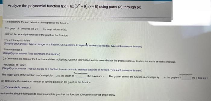 Solved Analyze the polynomial function f(x)=6x(x2−9)(x+5) | Chegg.com