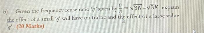 Solved b) Given the frequency reuse ratio ' q ' given by | Chegg.com