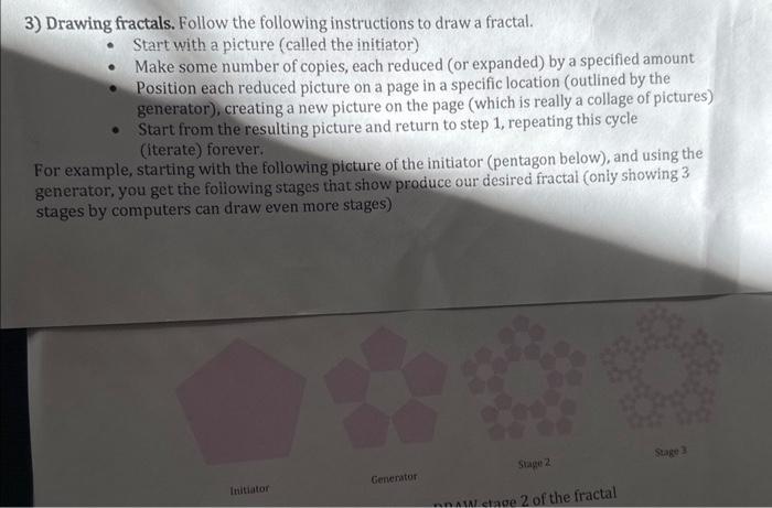Solved 3) Drawing fractals. Follow the following | Chegg.com