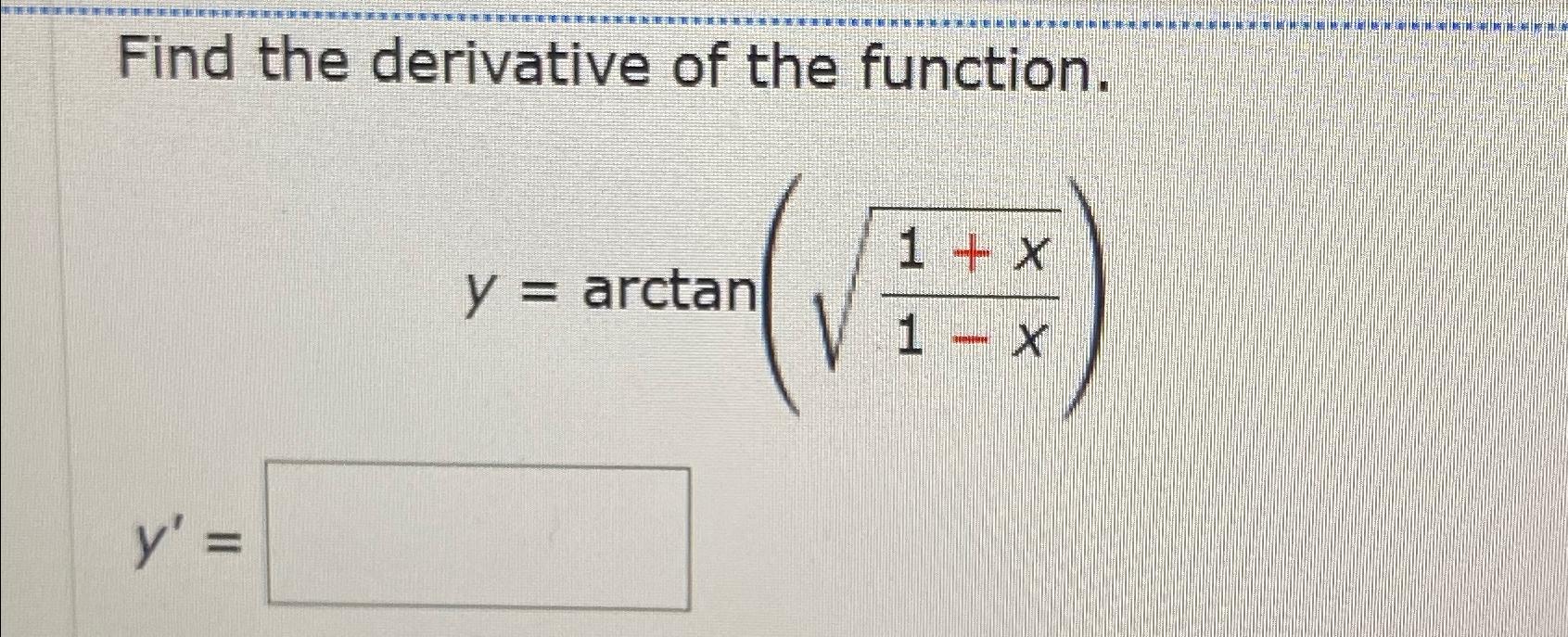 Solved Find the derivative of the | Chegg.com