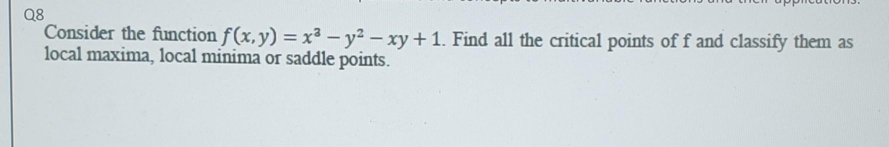 Solved Consider the function f(x,y)=x3−y2−xy+1. Find all the | Chegg.com