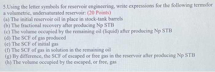 Solved 5.Using the letter symbols for reservoir engineering, | Chegg.com