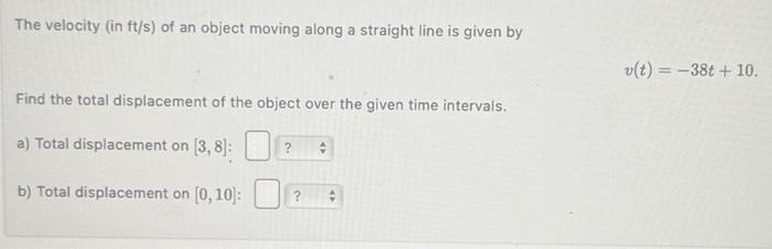 Solved The velocity (in ft/s) of an object moving along a | Chegg.com