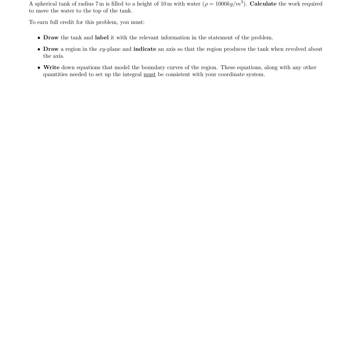 Solved A spherical tank of radius 7m ﻿is filled to a height | Chegg.com