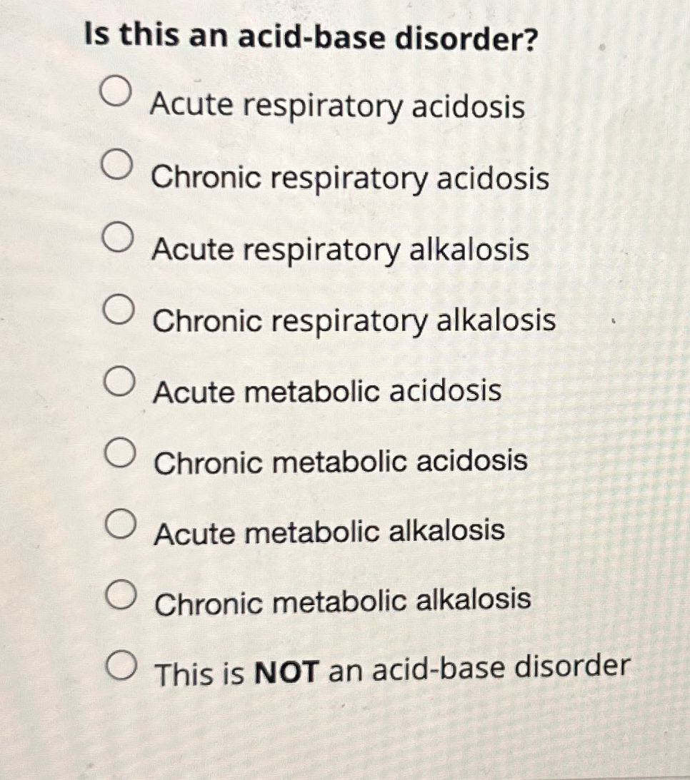 Solved Is this an acid-base disorder?Acute respiratory | Chegg.com