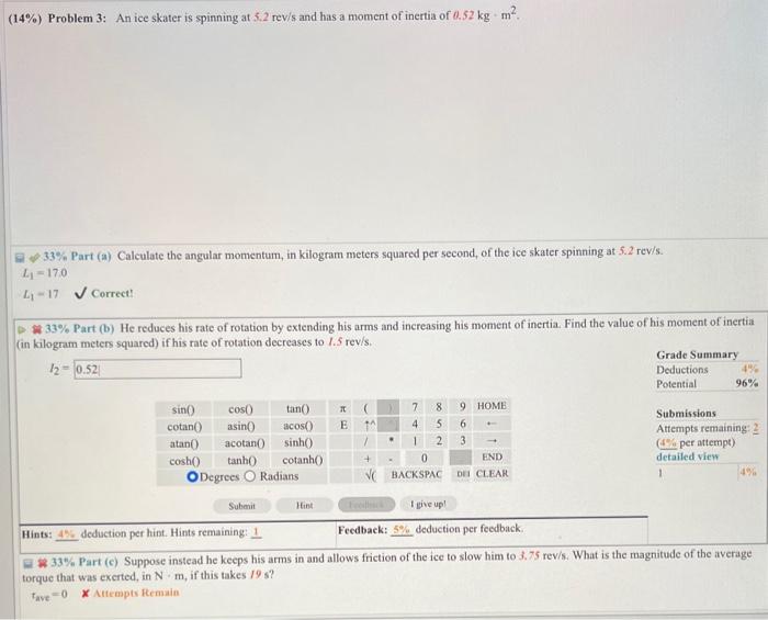 Solved (14\%) Problem 3: An ice skater is spinning at | Chegg.com