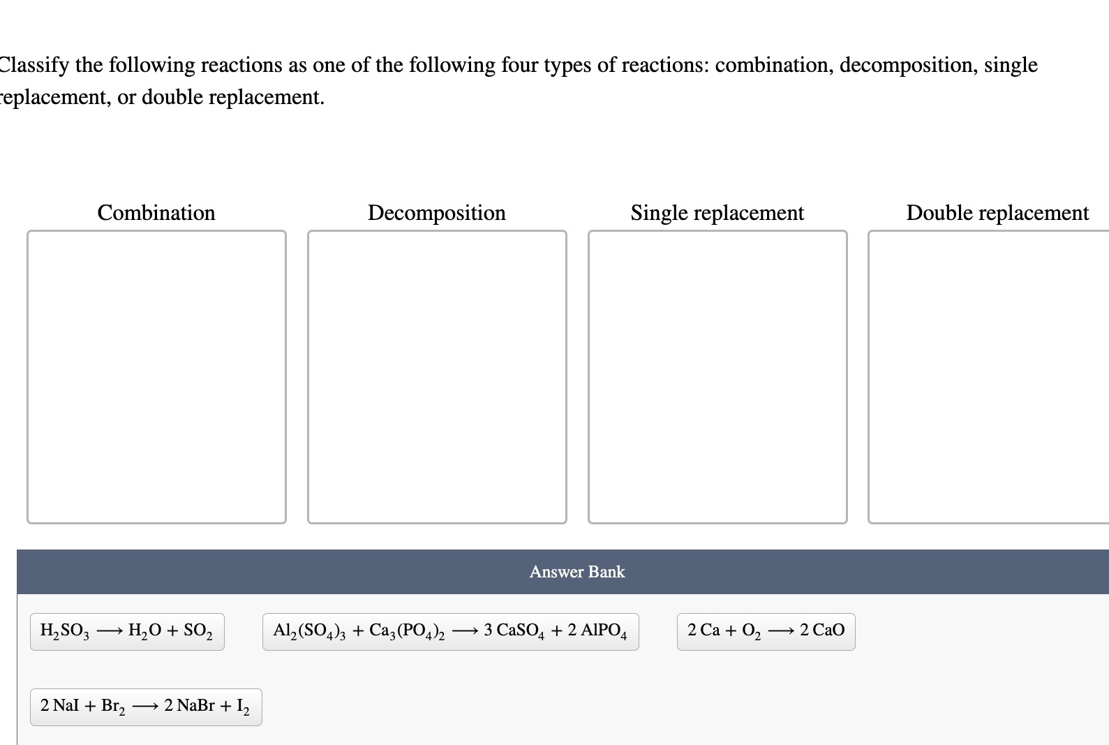 Solved Classify the following reactions as one of the | Chegg.com