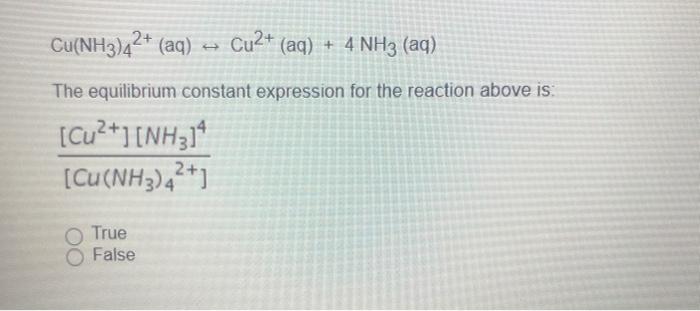 Solved Cu(NH3)42+ (aq) – Cu2+ Cu2+ (aq) + 4 NH3 (aq) The | Chegg.com