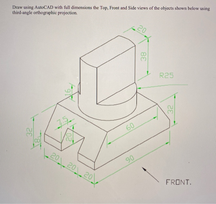 Solved Draw using AutoCAD with full dimensions the Top, | Chegg.com