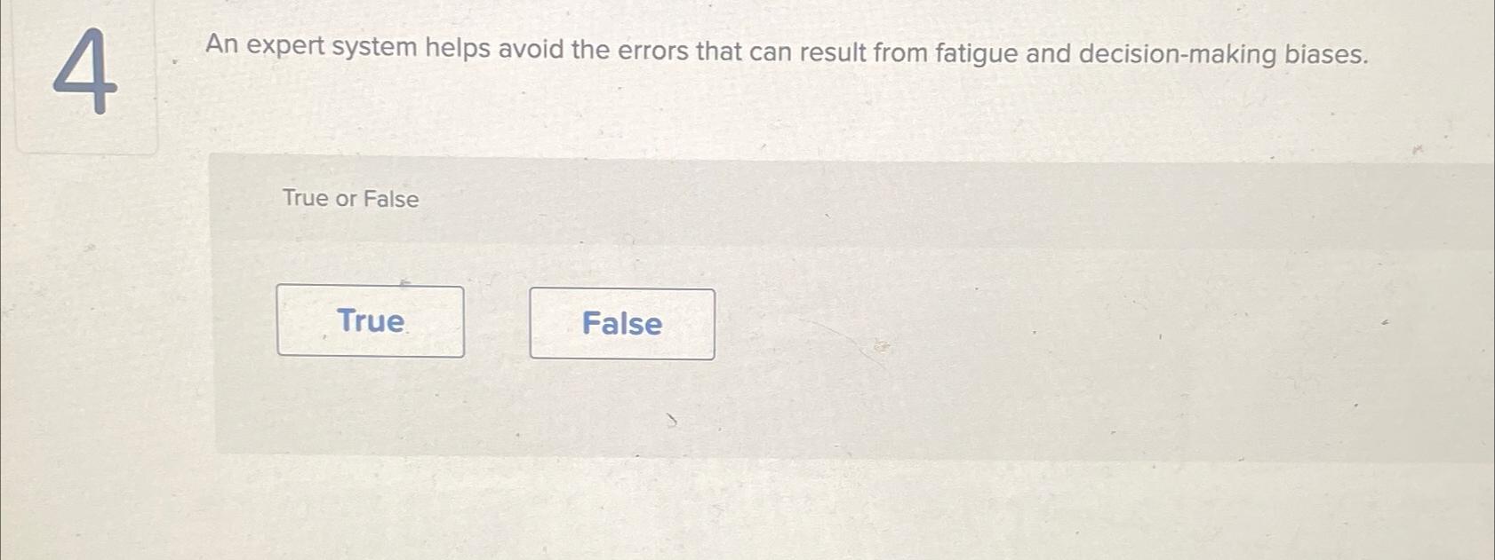 Solved 4An expert system helps avoid the errors that can | Chegg.com