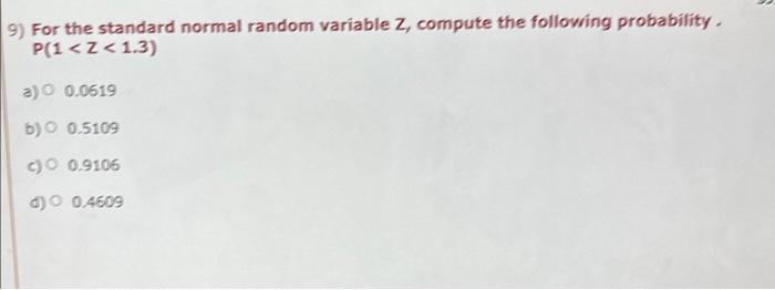Solved 9) For the standard normal random variable Z, compute | Chegg.com