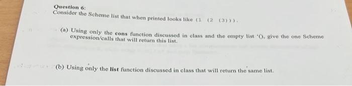 Solved Question 6: (a) Using only the cons function | Chegg.com