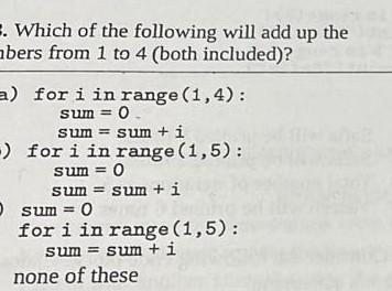 Solved Which of the following will add up the bers from 1 to | Chegg.com