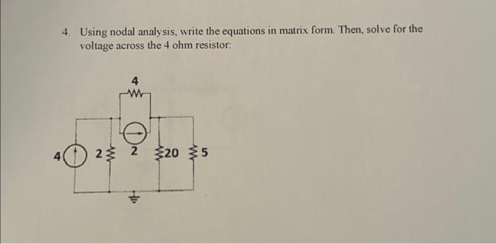 Solved Using nodal analysis, write the equations in matrix | Chegg.com
