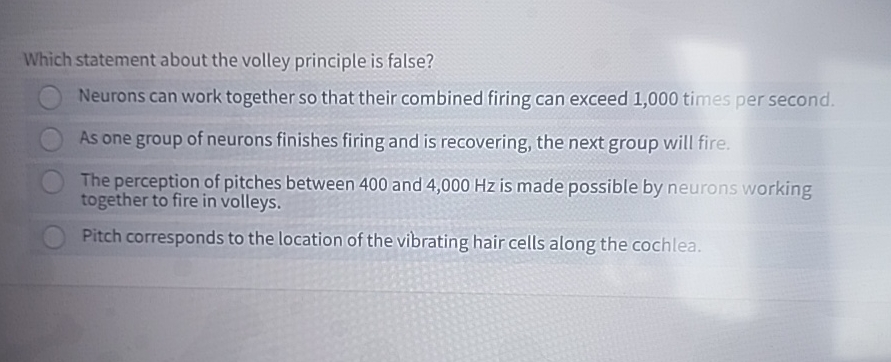 Solved Which statement about the volley principle is | Chegg.com