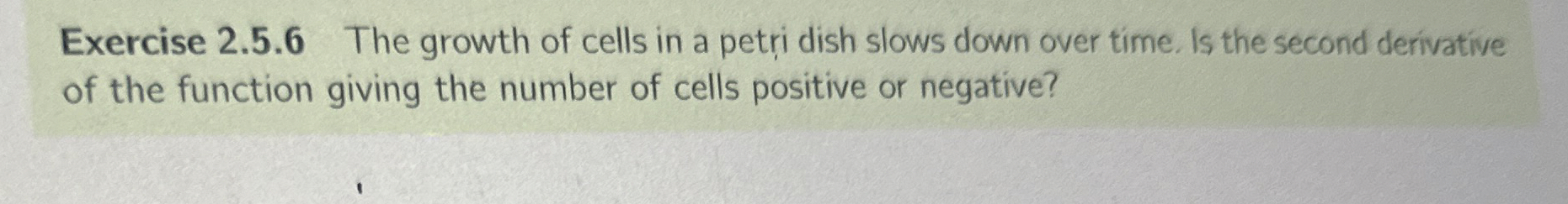 Solved Exercise 2.5.6 ﻿The growth of cells in a petri dish | Chegg.com