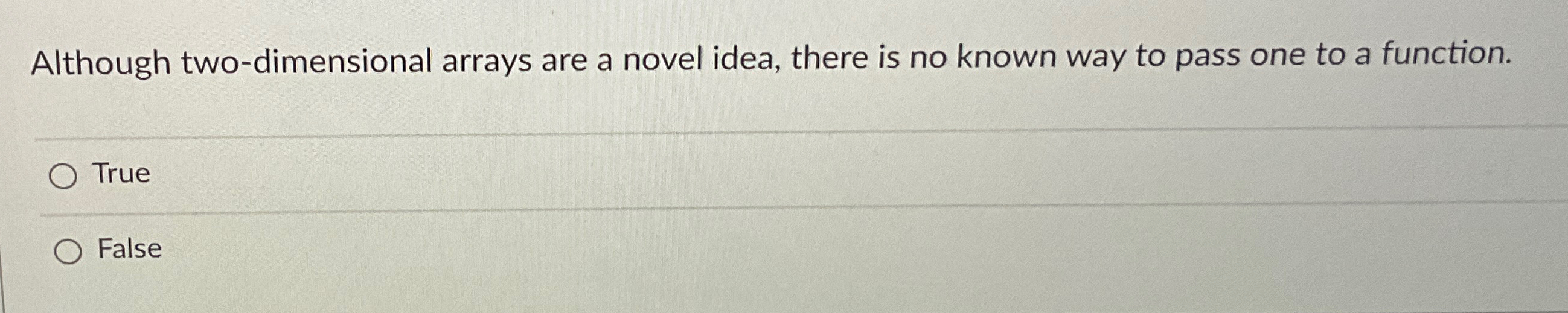 Solved Although two-dimensional arrays are a novel idea, | Chegg.com
