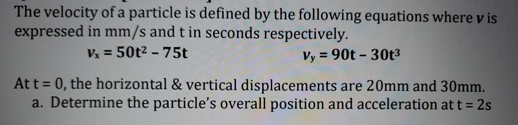 Solved The velocity of a particle is defined by the | Chegg.com