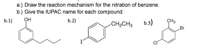 Solved a.) Draw the reaction mechanism for the nitration of | Chegg.com