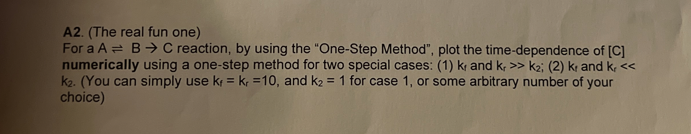 Solved A2. (The real fun one)For a A⇌B→C ﻿reaction, by using | Chegg.com
