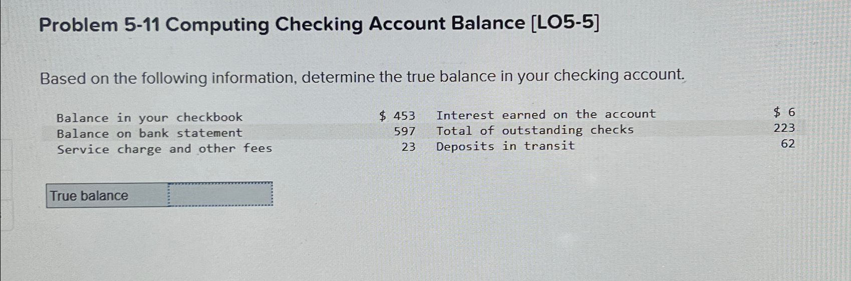 Solved Problem 5-11 Computing Checking Account Balance | Chegg.com Solved Problem 5-11 Computing Checking Account Balance | Chegg.com