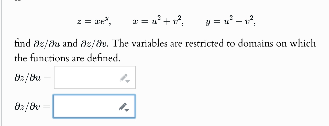 Solved z=xey,x=u2+v2,y=u2-v2,find delzdelu and delzdelv. The | Chegg.com