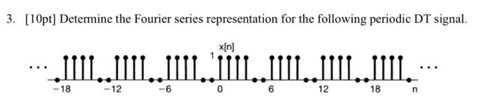 Solved [10pt] Determine The Fourier Series Representation