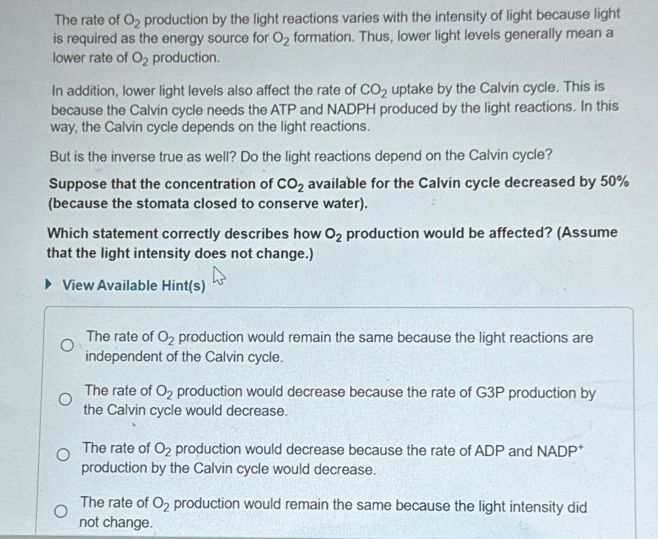 Solved The rate of O2 ﻿production by the light reactions | Chegg.com