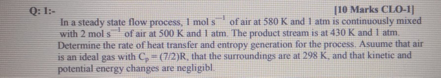 Solved Q: 1:- [10 Marks CLO-1] In a steady state flow | Chegg.com