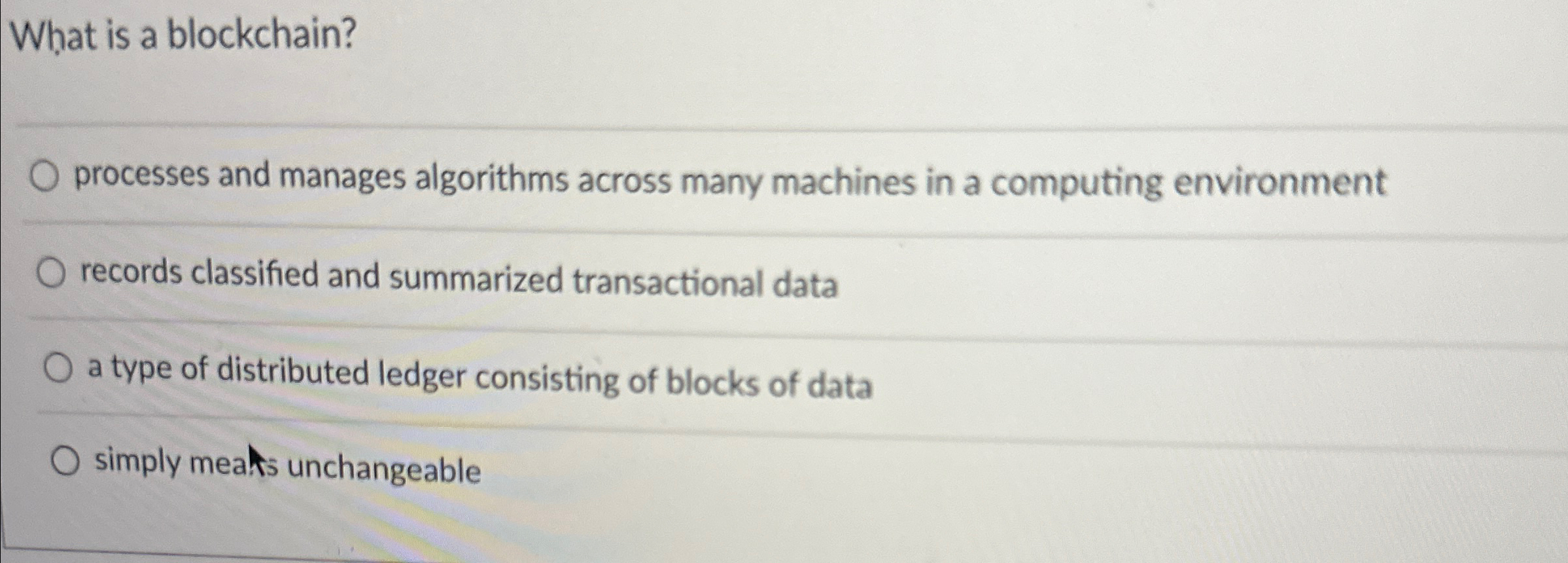 Solved What is a blockchain?processes and manages algorithms | Chegg.com