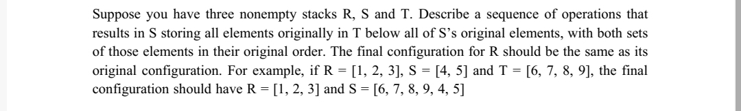 Solved Suppose you have three nonempty stacks R, ﻿S and T. | Chegg.com