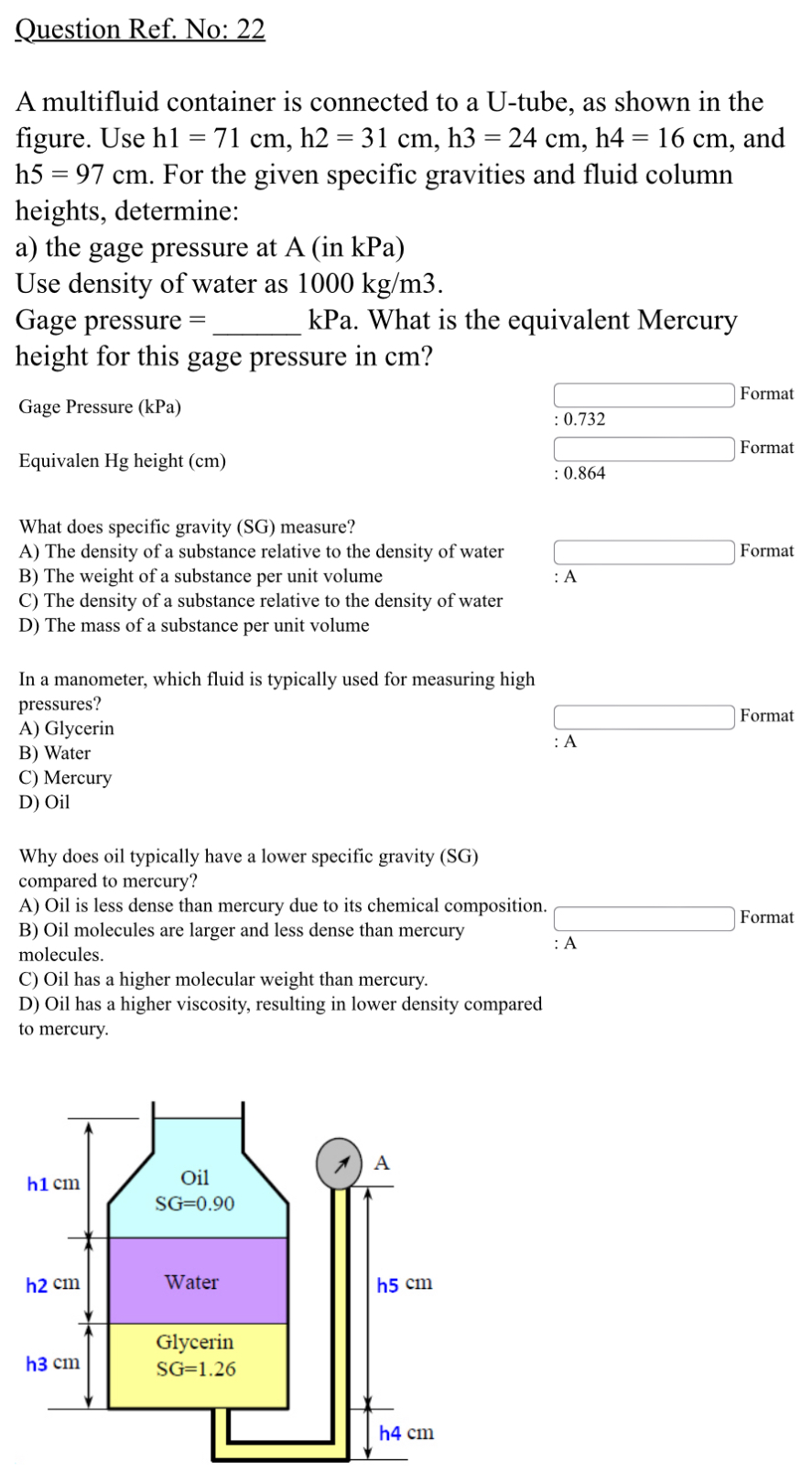 Solved Question Ref. No: 22A multifluid container is | Chegg.com