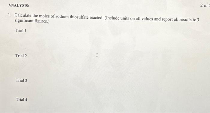 Solved 1. Calculate the moles of sodium thiosulfate reacted. | Chegg.com