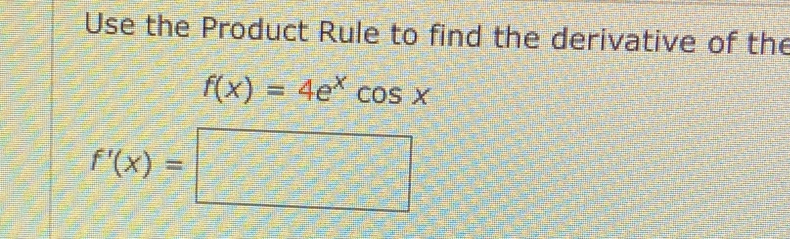 Solved Use the Product Rule to find the derivative of the | Chegg.com