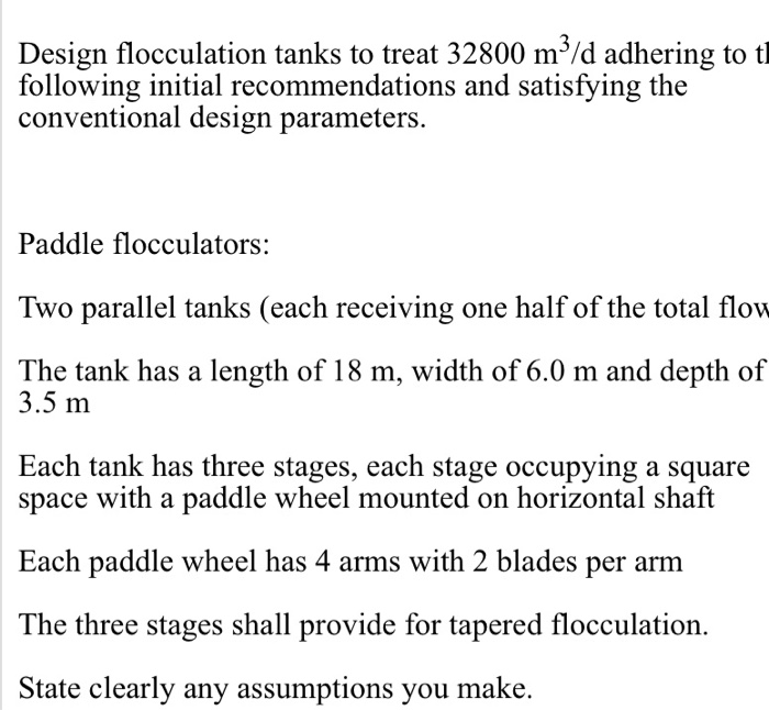 Solved Design flocculation tanks to treat 32800 m3/d | Chegg.com