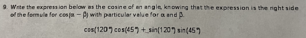 Solved Write the expression below as the cosine of an angle, | Chegg.com