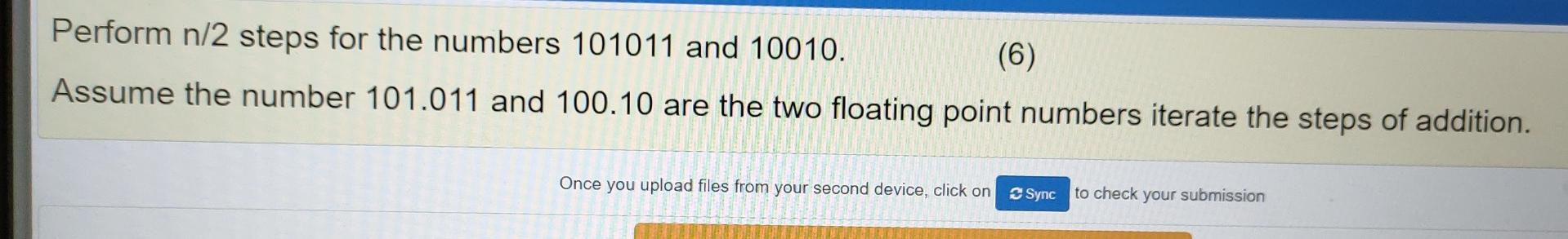 Solved Perform n/2 steps for the numbers 101011 and 10010. | Chegg.com