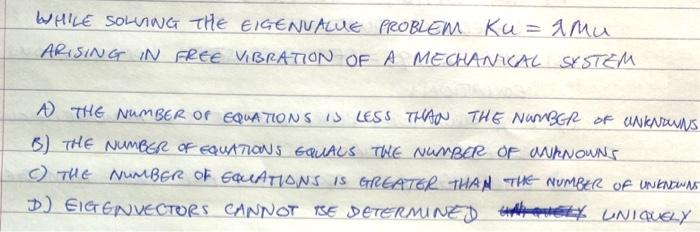 Solved WHILE SOLUNG THE EIGENUALUE PROBLEM Ku = AMu ARISING | Chegg.com