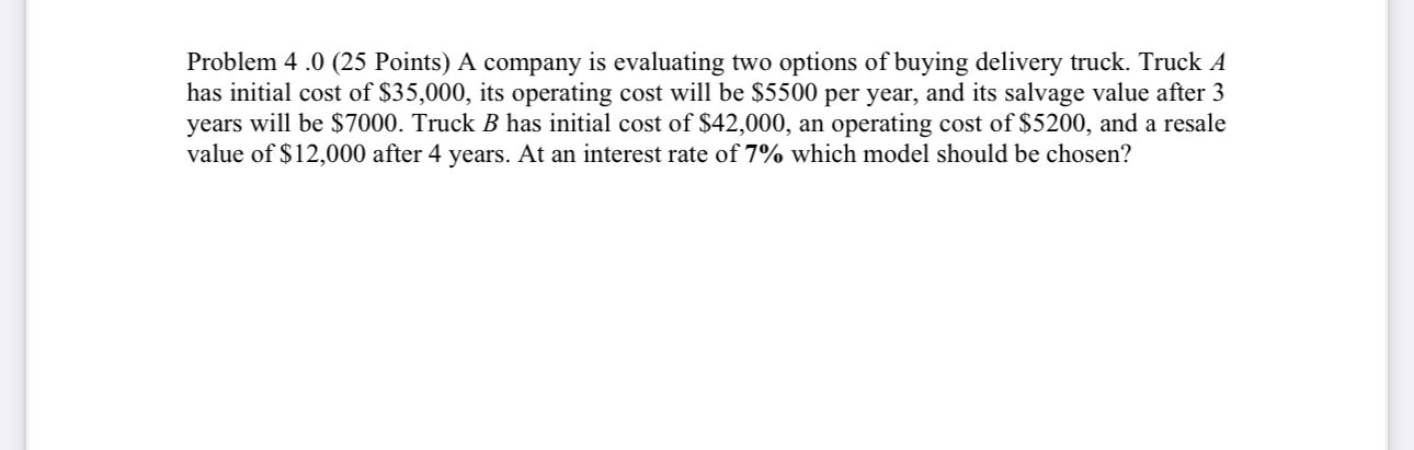 Solved Problem 4 . 0 (25 Points) A company is evaluating | Chegg.com Solved Problem 4 . 0 (25 Points) A company is evaluating | Chegg.com