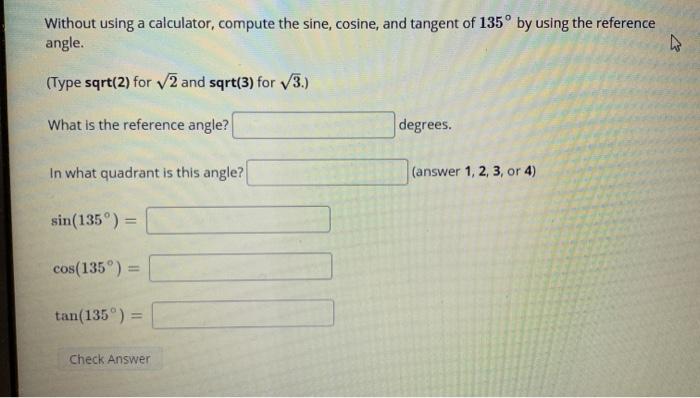 Solved Without Using A Calculator Compute The Sine Cosine 