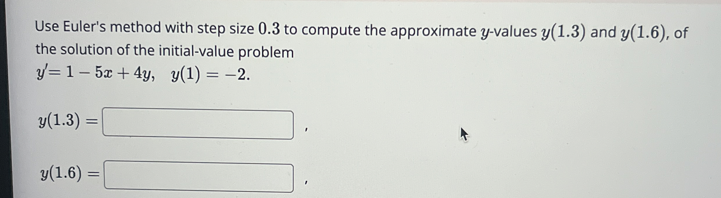 Solved Use Euler's method with step size 0.3 ﻿to compute the | Chegg.com